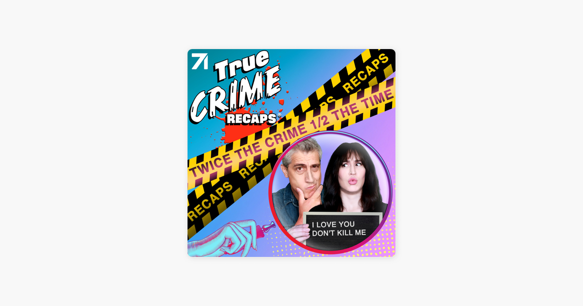 ‎True Crime Recaps on Apple Podcasts