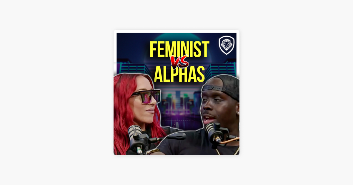 soscast With Adam Sosnick Alpha Males Vs Modern Feminists Soscast