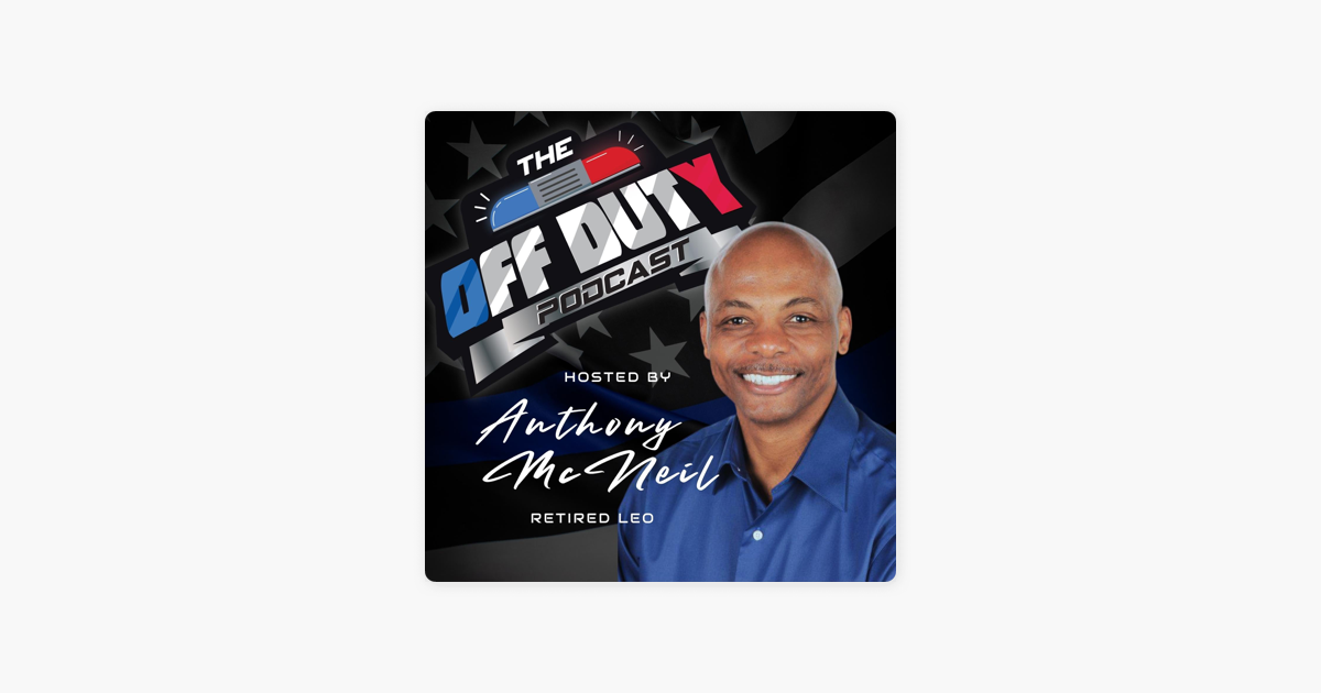 the Off Duty Podcast Law Enforcement Balancing Life Beyond The