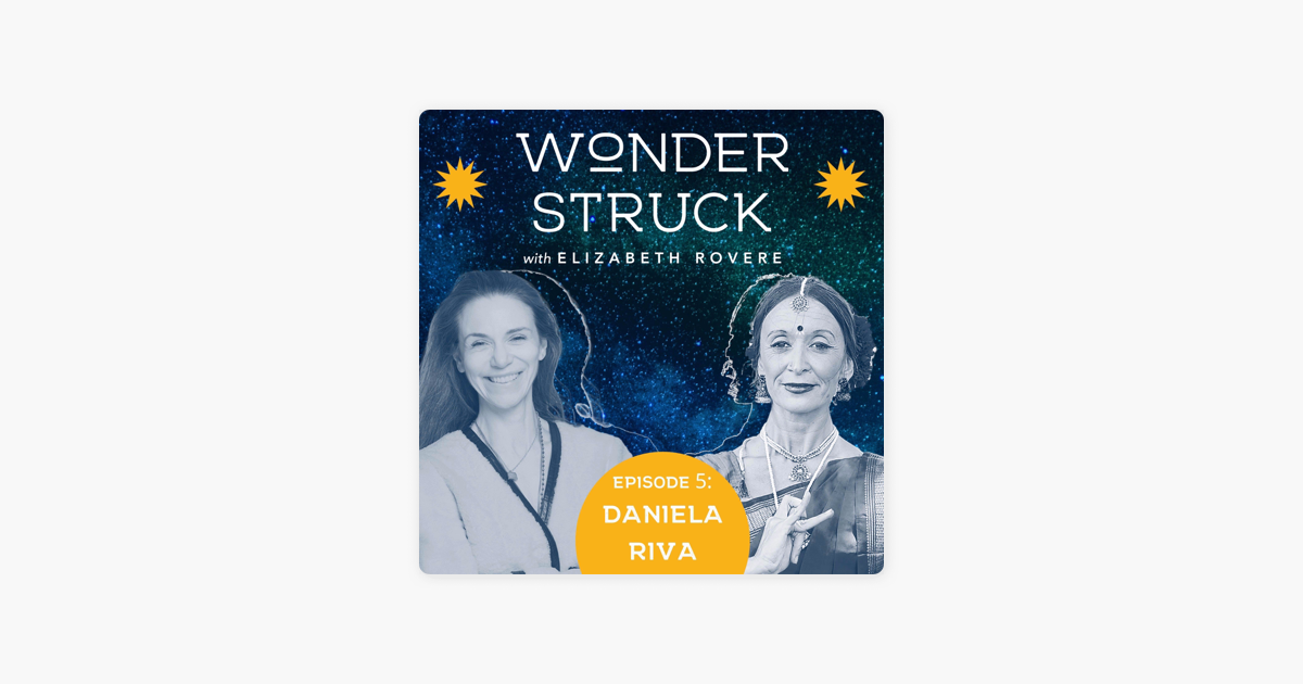 ‎Wonderstruck: DANIELA RIVA: STOMP YOUR FEET AND AWAKEN on Apple Podcasts