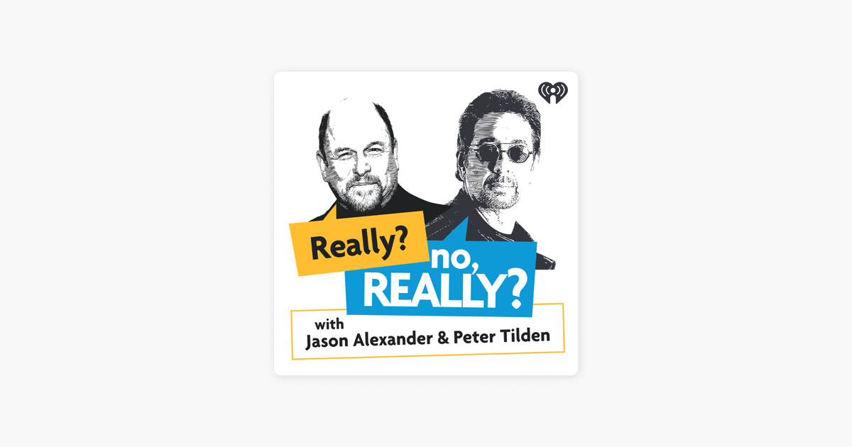 ‎Really? No, Really? on Apple Podcasts