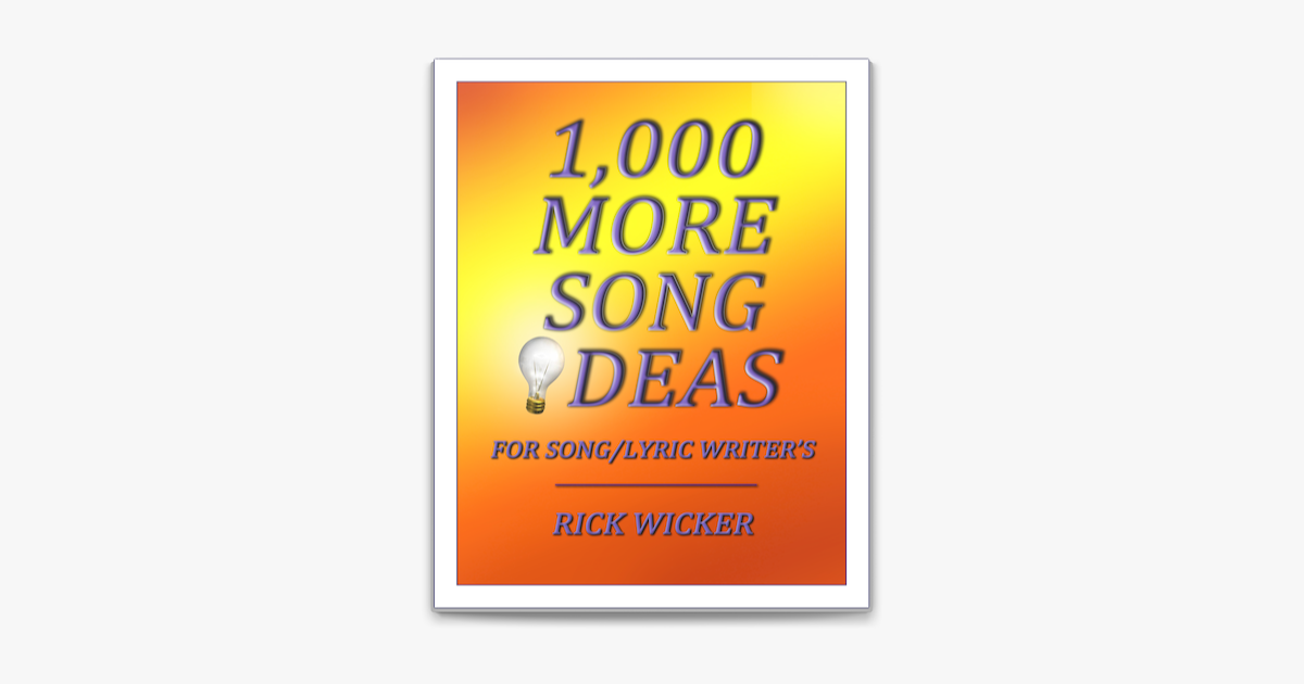 ‎1,000 More Song Ideas for Song/Lyric Writer's on Apple Books