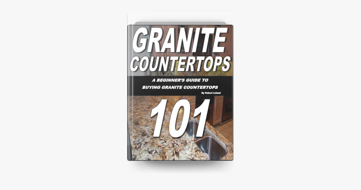 ‎Granite Countertops 101-A beginner's guide to buying granite ...