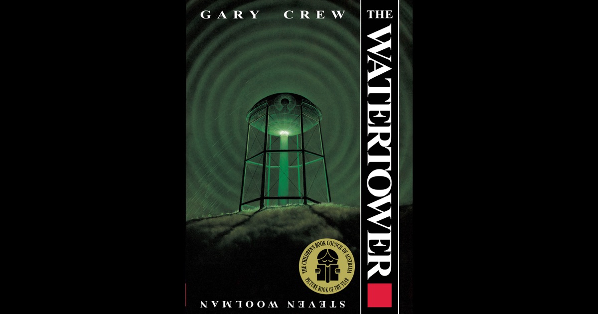 The Watertower by Gary Crew & Steven Woolman on iBooks