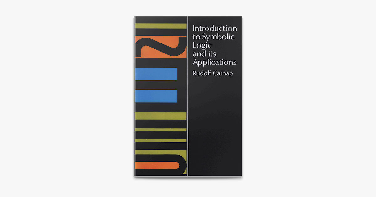  Introduction To Symbolic Logic And Its Applications On Apple Books