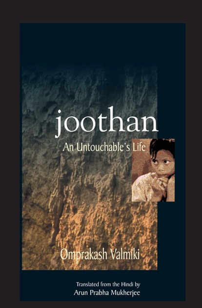 Joothan by Omprakash Valmiki & Arun Prabha Mukherjee on Apple Books