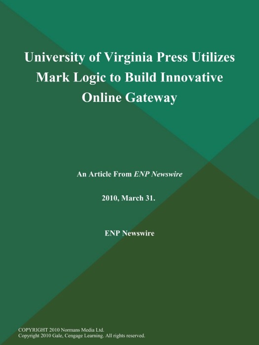 Download ~ University of Virginia Press Utilizes Mark Logic to Build Innovative Online Gateway ...