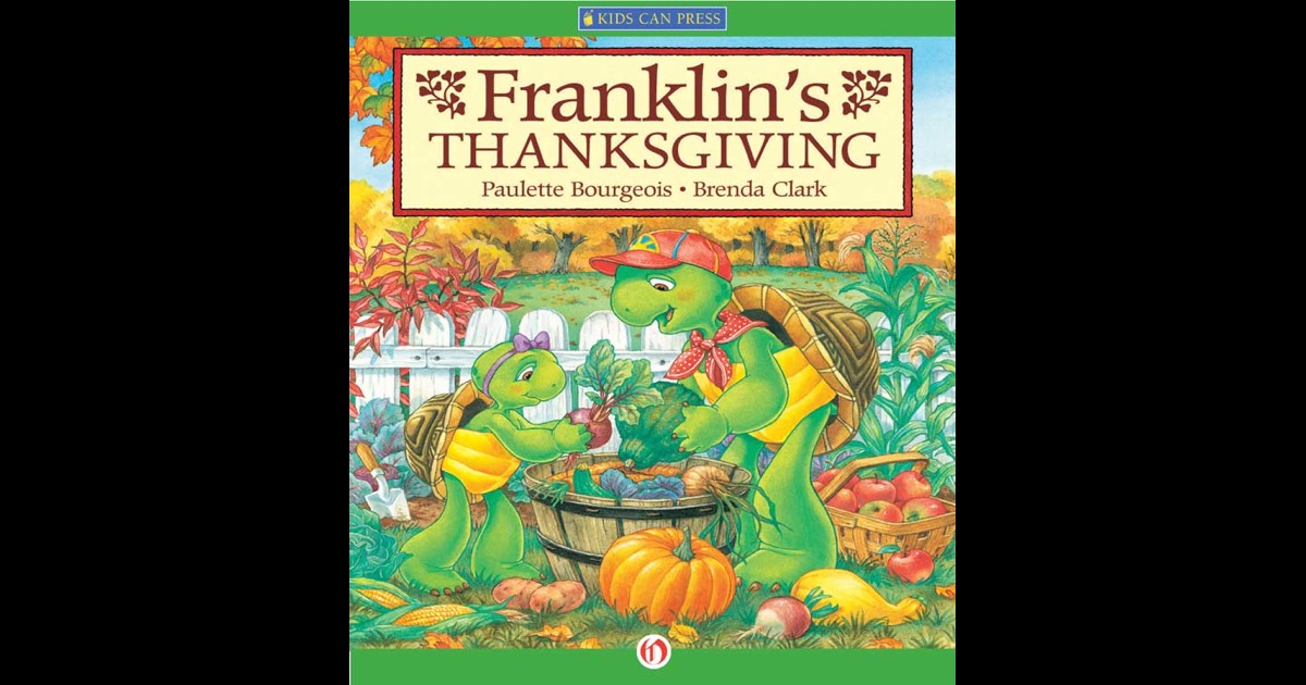 Franklin's Thanksgiving by Paulette Bourgeois on iBooks