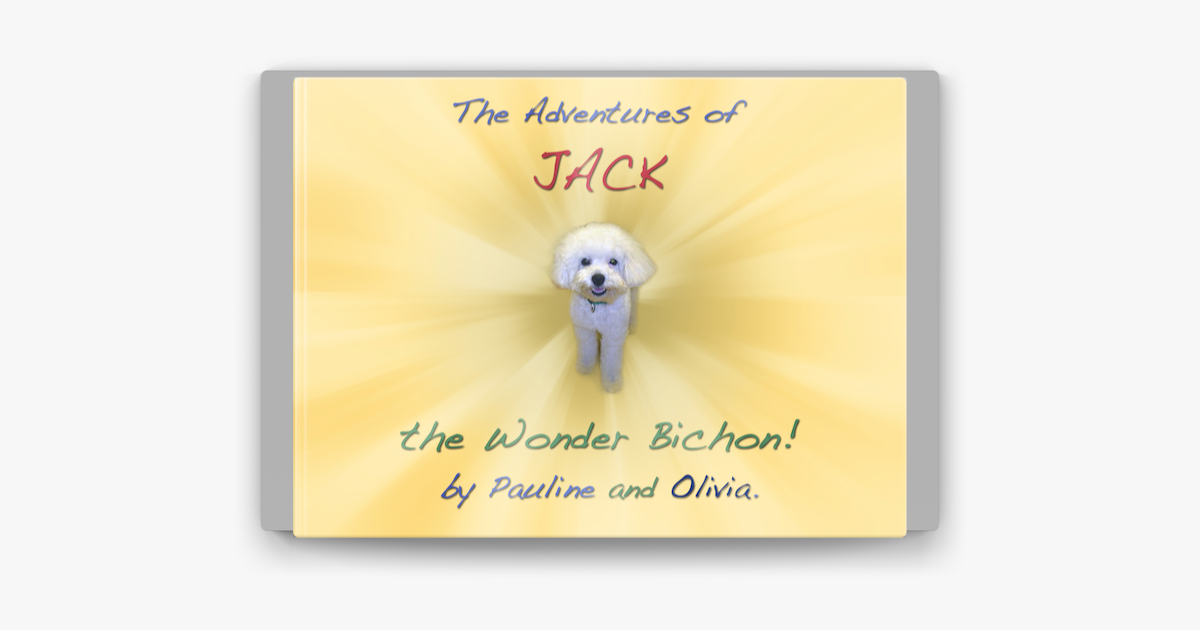 ‎The Adventures of Jack the Wonder Bichon! on Apple Books