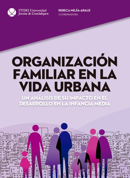 DOWNLOAD ~ Organización familiar en la vida urbana " by Rebeca Mejía ...