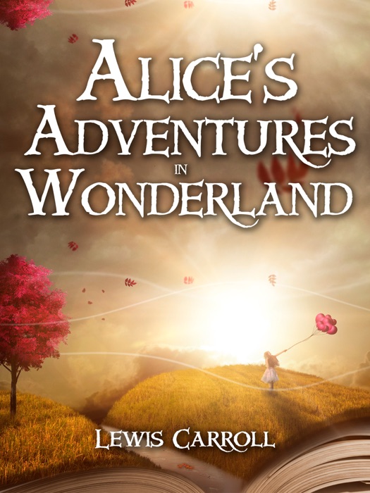 (DOWNLOAD) "Alice in Wonderland" by Lewis Carroll " Book PDF Kindle ...