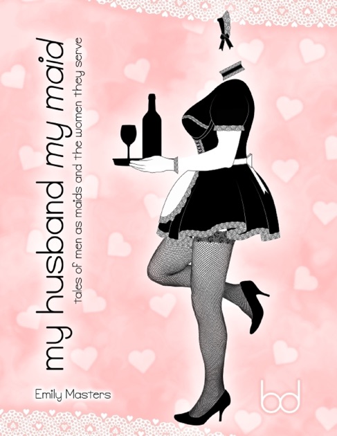 My Husband My Maid by Emily Masters on Apple Books
