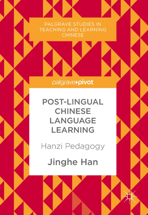  Download Post Lingual Chinese Language Learning By Jinghe Han 