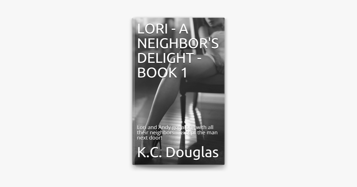 lori A Neighbors Delight Book 1 On Apple Books