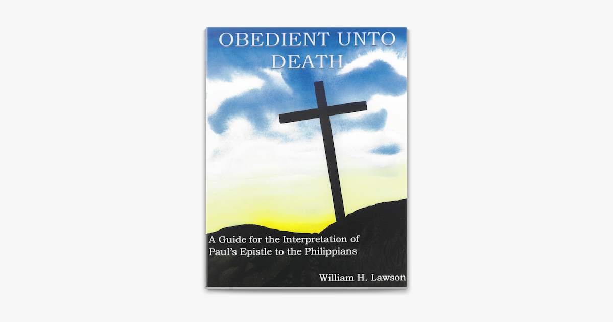 ‎Obedient unto Death: A Guide for the Interpretation of Paul's Epistle ...
