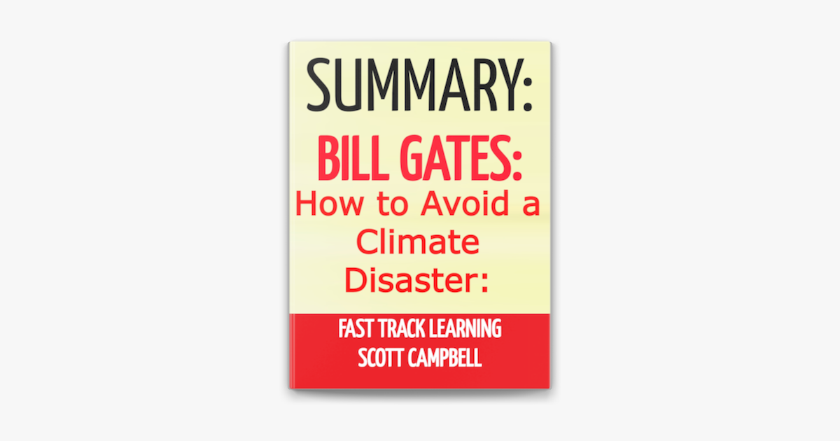 summary Bill Gates How To Avoid A Climate Disaster En Apple Books