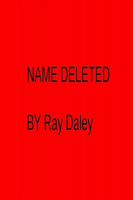DOWNLOAD ~ Name Deleted * by Ray Daley ~ eBook PDF Kindle ePub Free ...