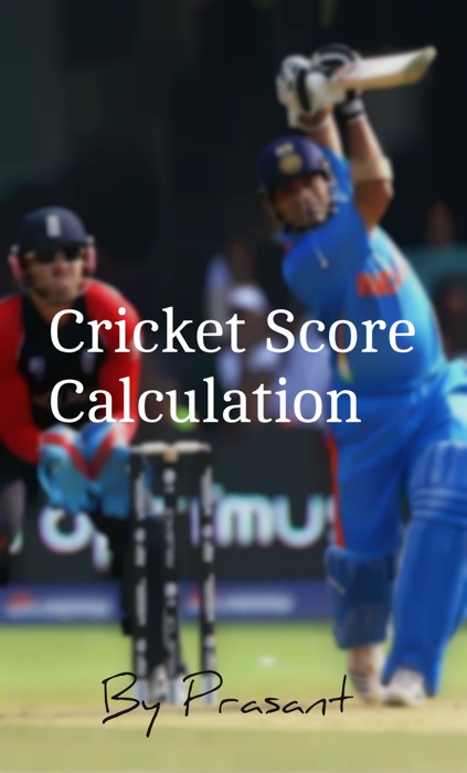 Download Cricket Score Calculation By Prasant EBook PDF Kindle download-cricket-score-calculation-by-prasant-ebook-pdf-kindle