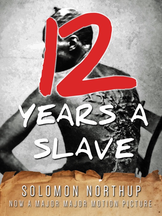 Download ~ Twelve Years a Slave (Illustrated) * by Solomon Northup ...
