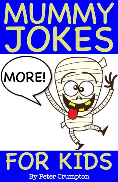 More Funny Mummy Jokes for Kids by Peter Crumpton on Apple Books