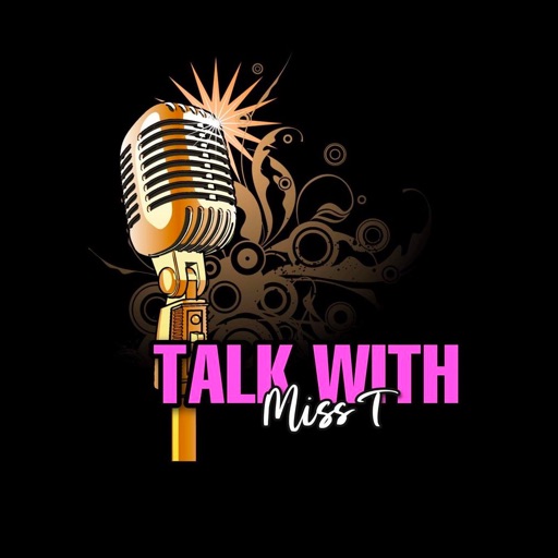 TalkWithMissT by Tinisha Smith
