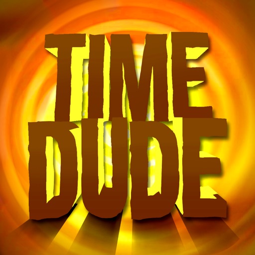 Time Dude by Reea SRL