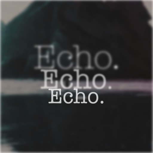 Echo Quotes - Create & Share Beautiful, Inspirational Visuals by Jacob ...