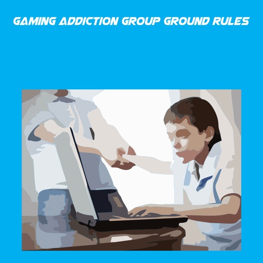 Gaming Addiction Group Ground Rules+ by autumn chung