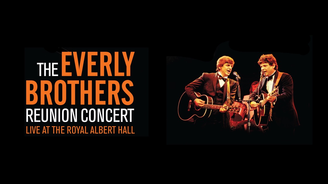 The Everly Brothers: Reunion Concert - Live At the Royal Albert Hall on ...