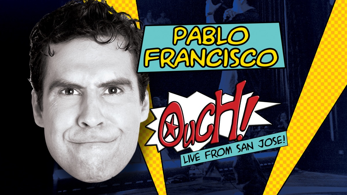 Pablo Francisco: Ouch! Live From San Jose! | Apple TV