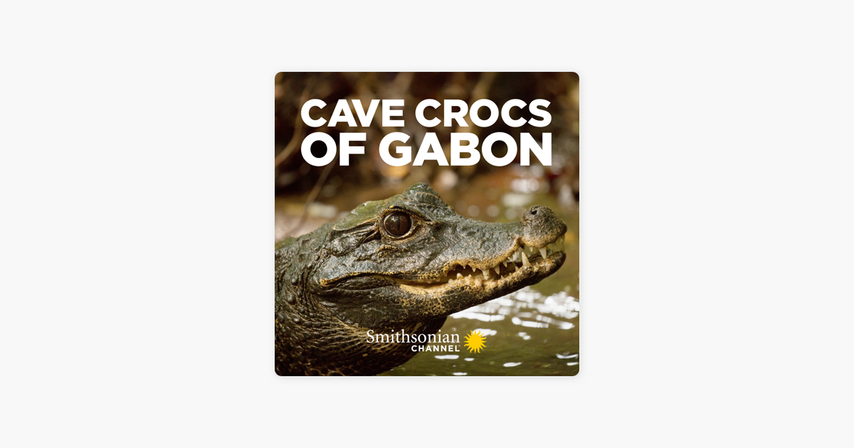 ‎Cave Crocs of Gabon en iTunes