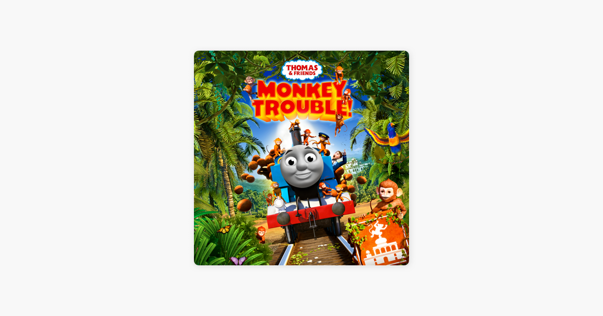 ‎Thomas & Friends, Monkey Trouble! on iTunes