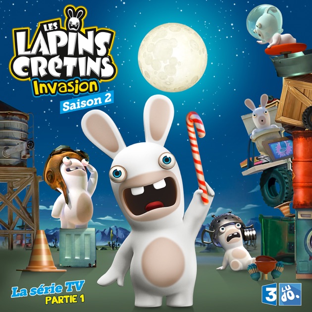 Les Lapins Crétins - Invasion, la série TV, Saison 2, partie 1 sur iTunes