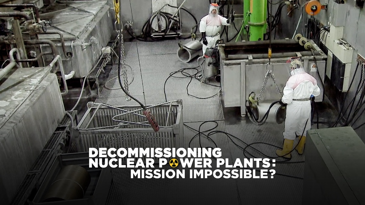 DECOMMISSIONING NUCLEAR POWER PLANTS: MISSION IMPOSSIBLE? - Apple TV