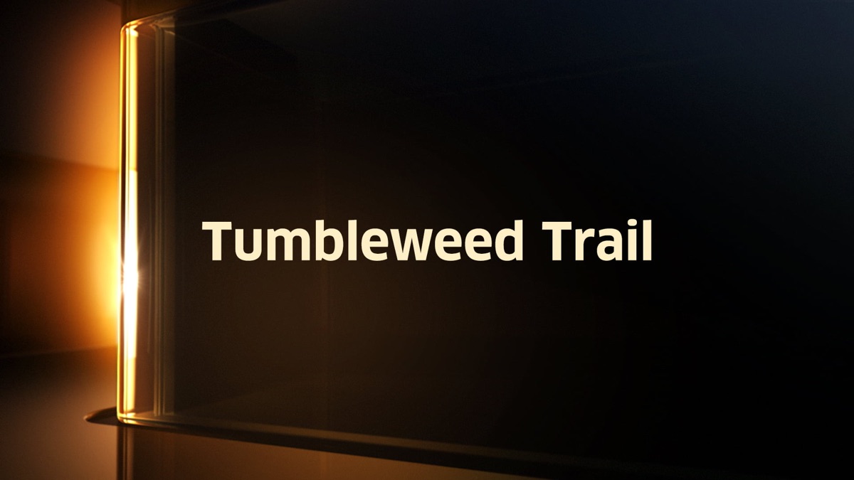 Tumbleweed Trail | Apple TV