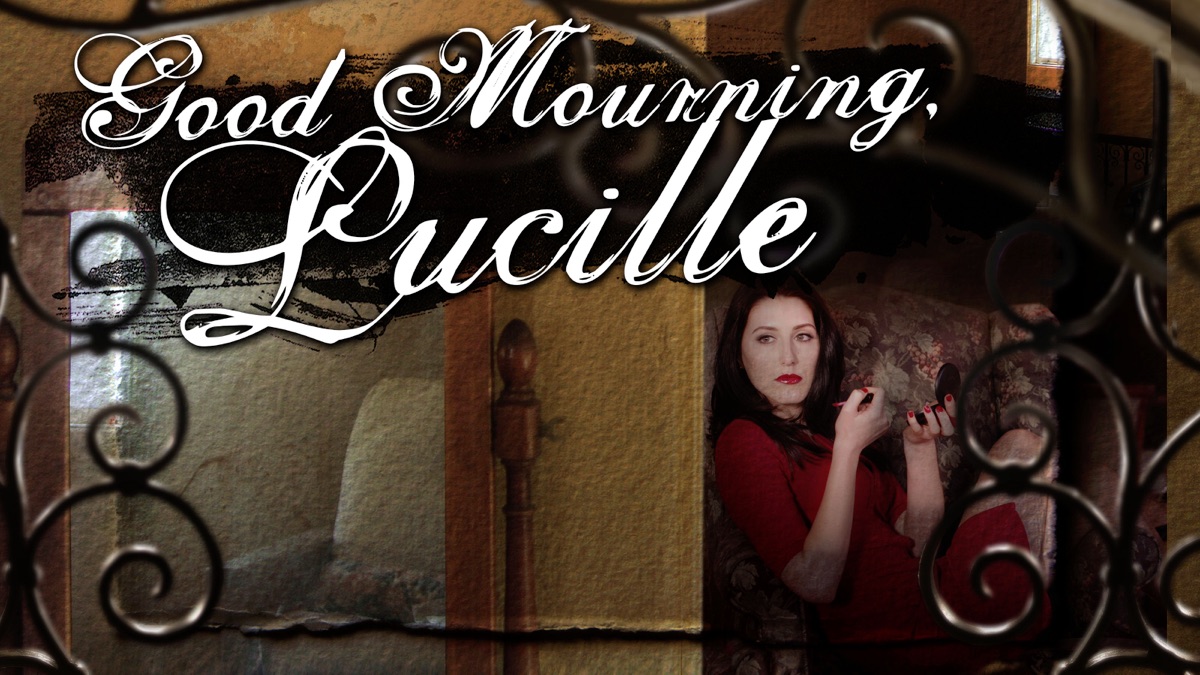 Good Mourning, Lucille - Apple TV (CA)