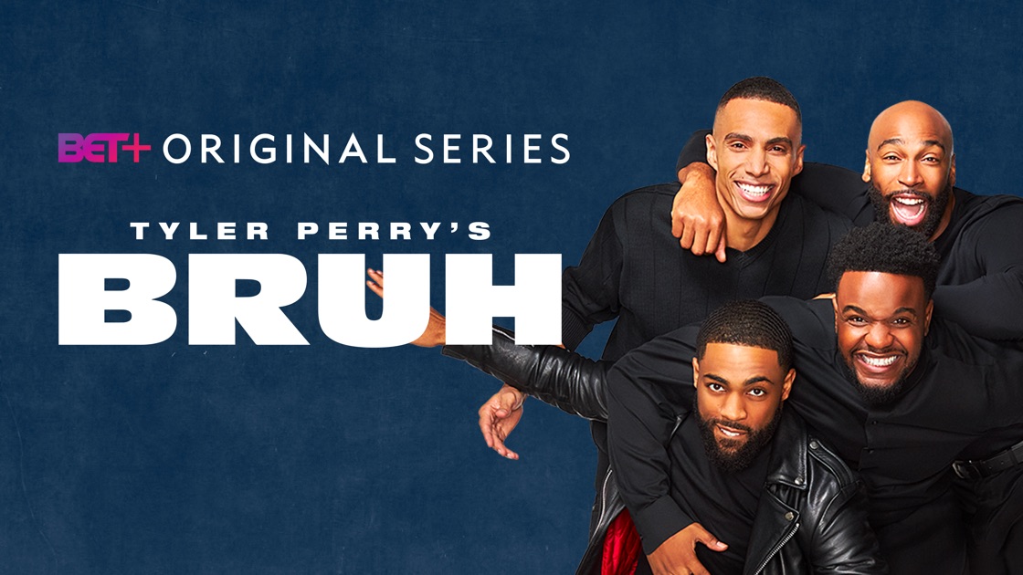 Tyler Perry's Bruh on Apple TV